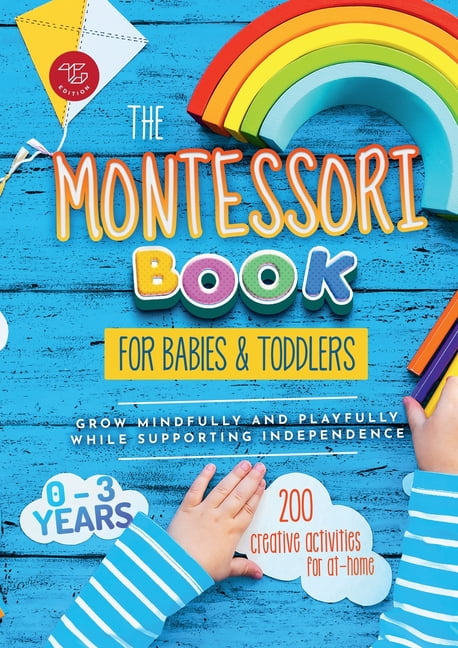 The Montessori Book for Babies and Toddlers: 200 creative activities ...