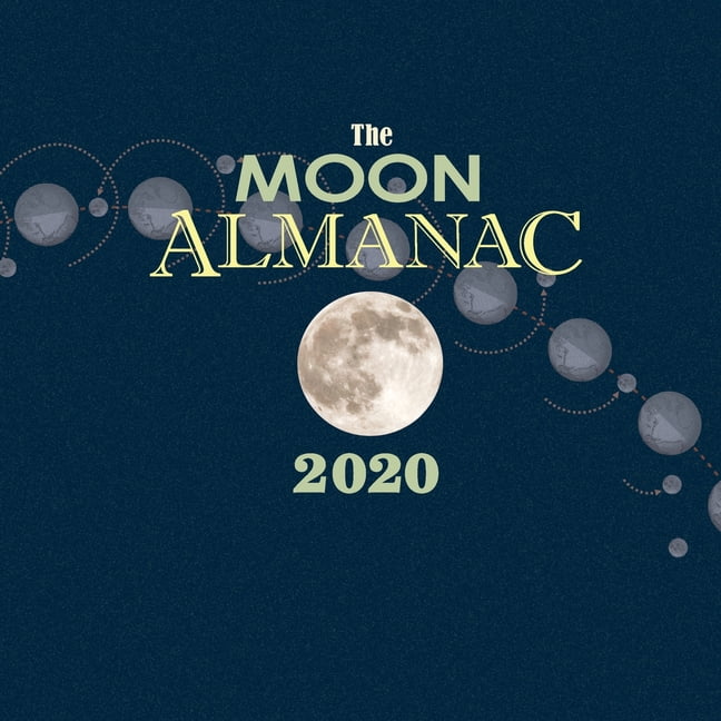 The Moon Almanac 2020, (Paperback) - Walmart.com
