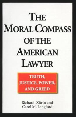 Pre-Owned The Moral Compass of the American Lawyer (Hardcover ...