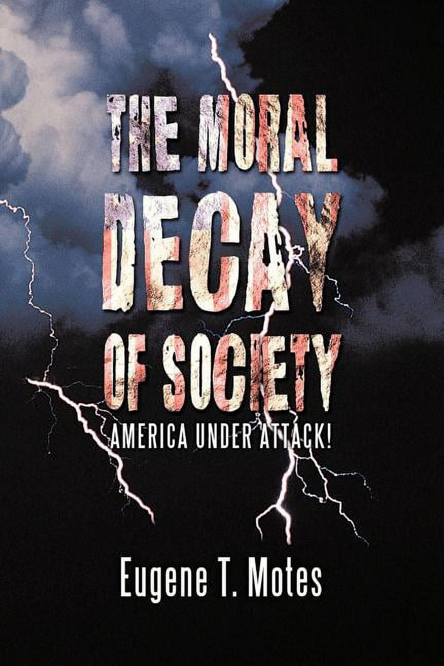 Moral Decay of Society : America Under Attack! - Walmart.com