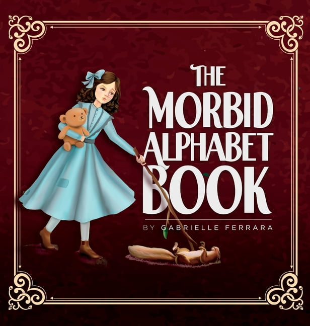 The Morbid Alphabet Book (Hardcover) - Walmart.com