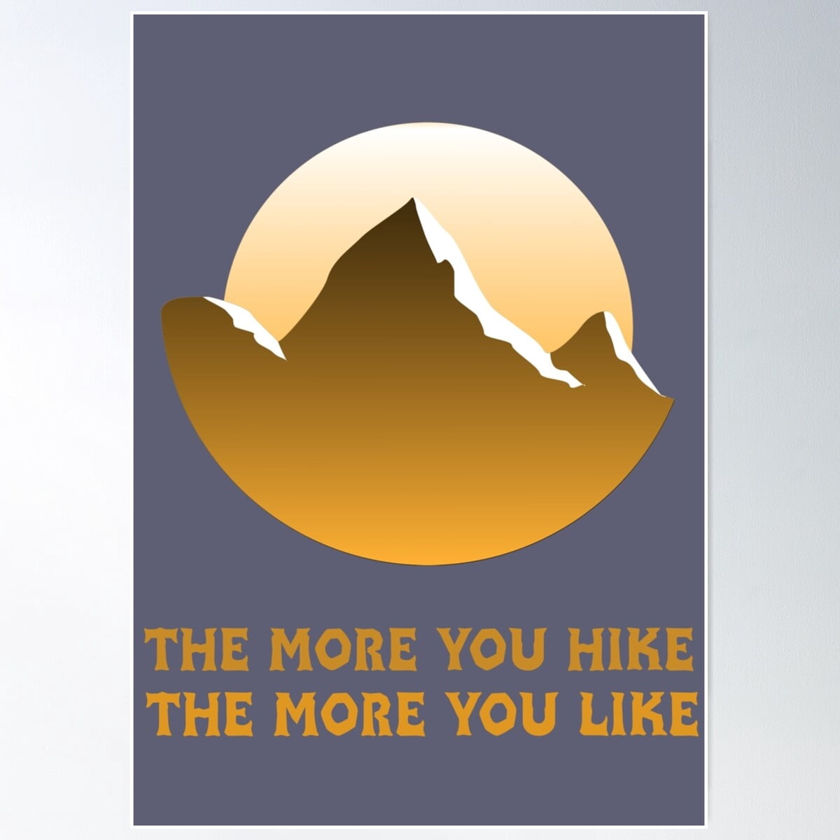 The More You Hike The More You Like. Mountain Scene For Hiking Fans ...