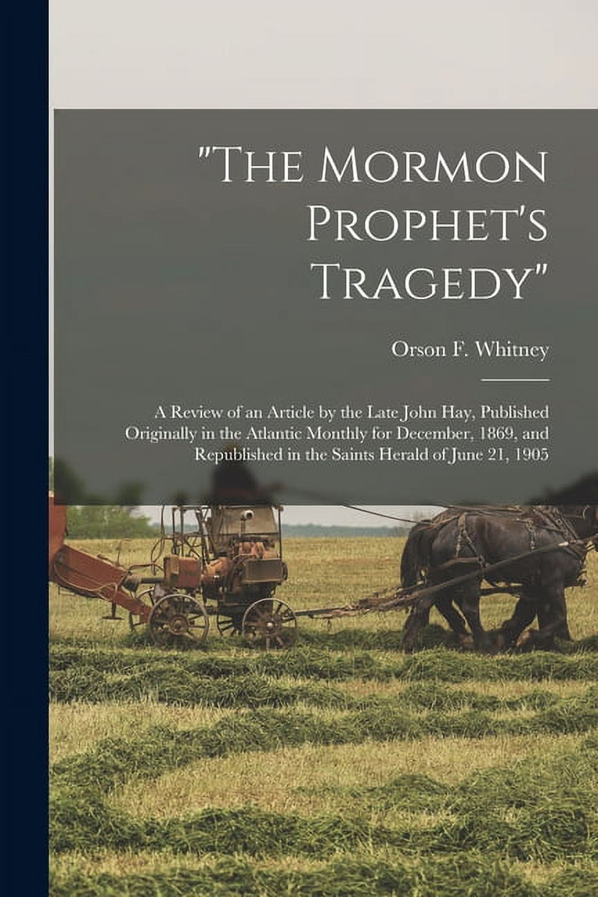 "The Mormon Prophet's Tragedy" : a Review of an Article by the Late ...