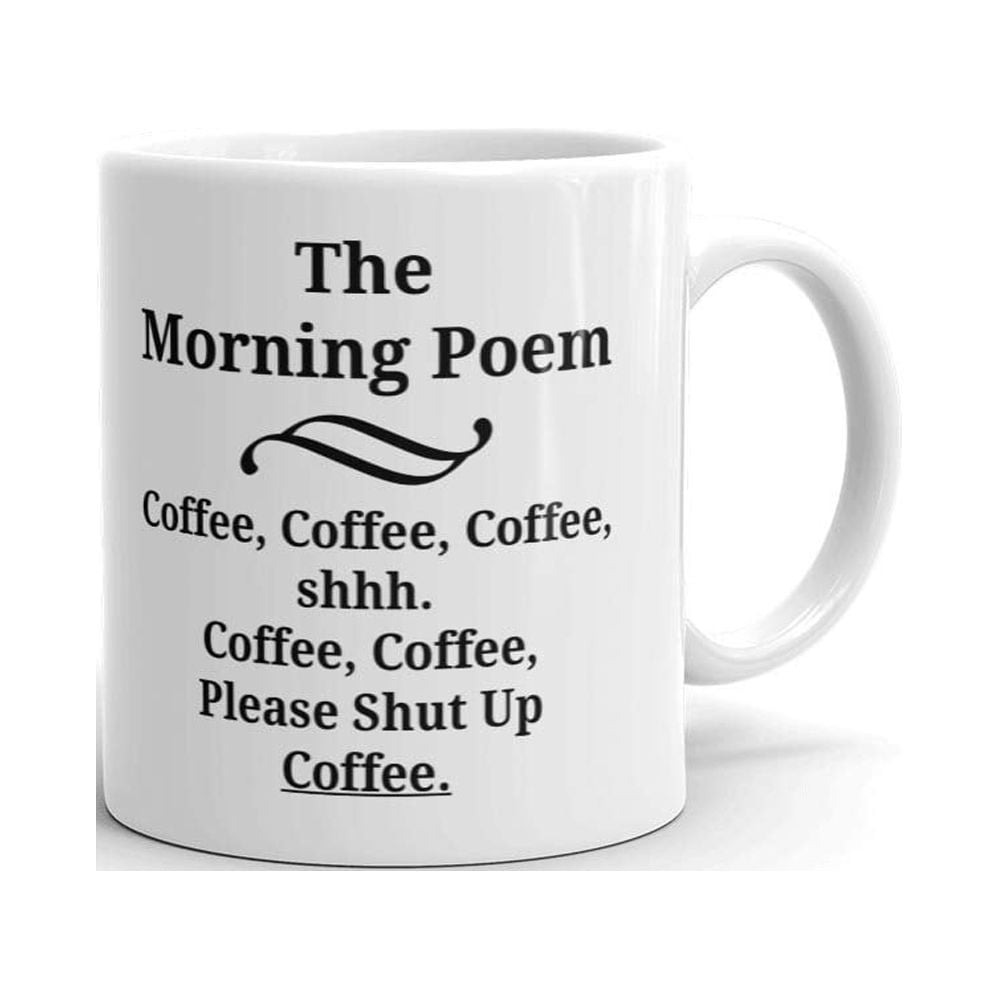 The Morning Poem Funny Coffee Tea Ceramic Mug Office Work Cup T 11