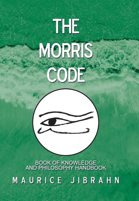 The Morris Code : Book of Knowledge and Philosophy Handbook (Hardcover ...