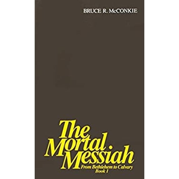 Pre-Owned The Mortal Messiah: From Bethlehem to Calvary Book 1 by Bruce ...
