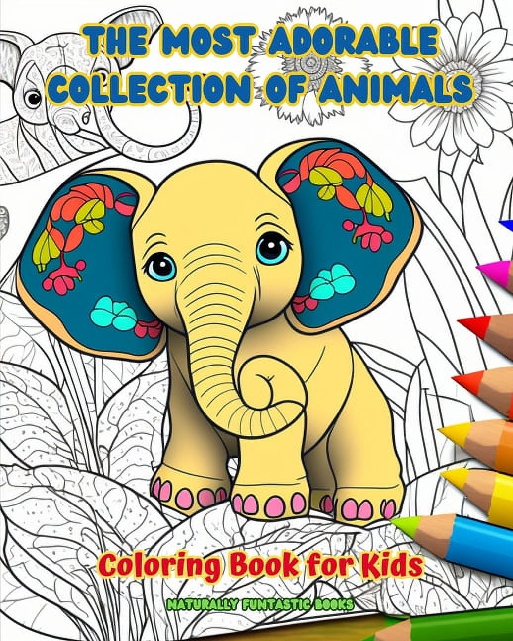The Most Adorable Collection of Animals - Coloring Book for Kids ...