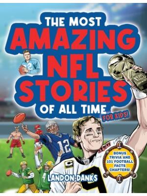 The Most Amazing NFL Stories Of All Time For Kids! An inspirational ...