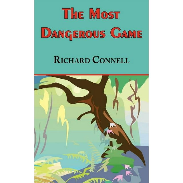 The Most Dangerous Game - Richard Connell's Original Masterpiece, (Paperback) - Walmart.com
