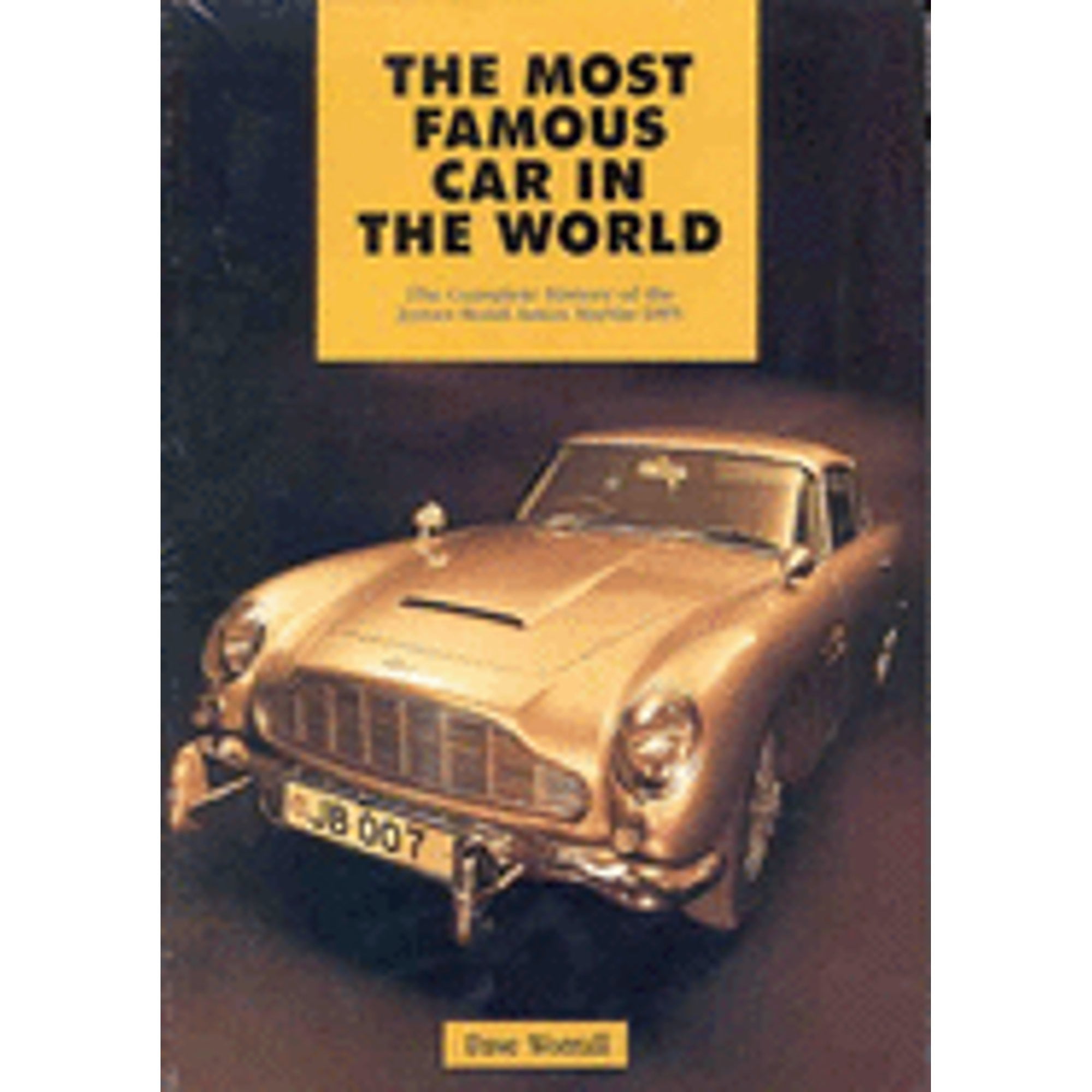 Pre-Owned The Most Famous Car in the World: Complete History of James ...