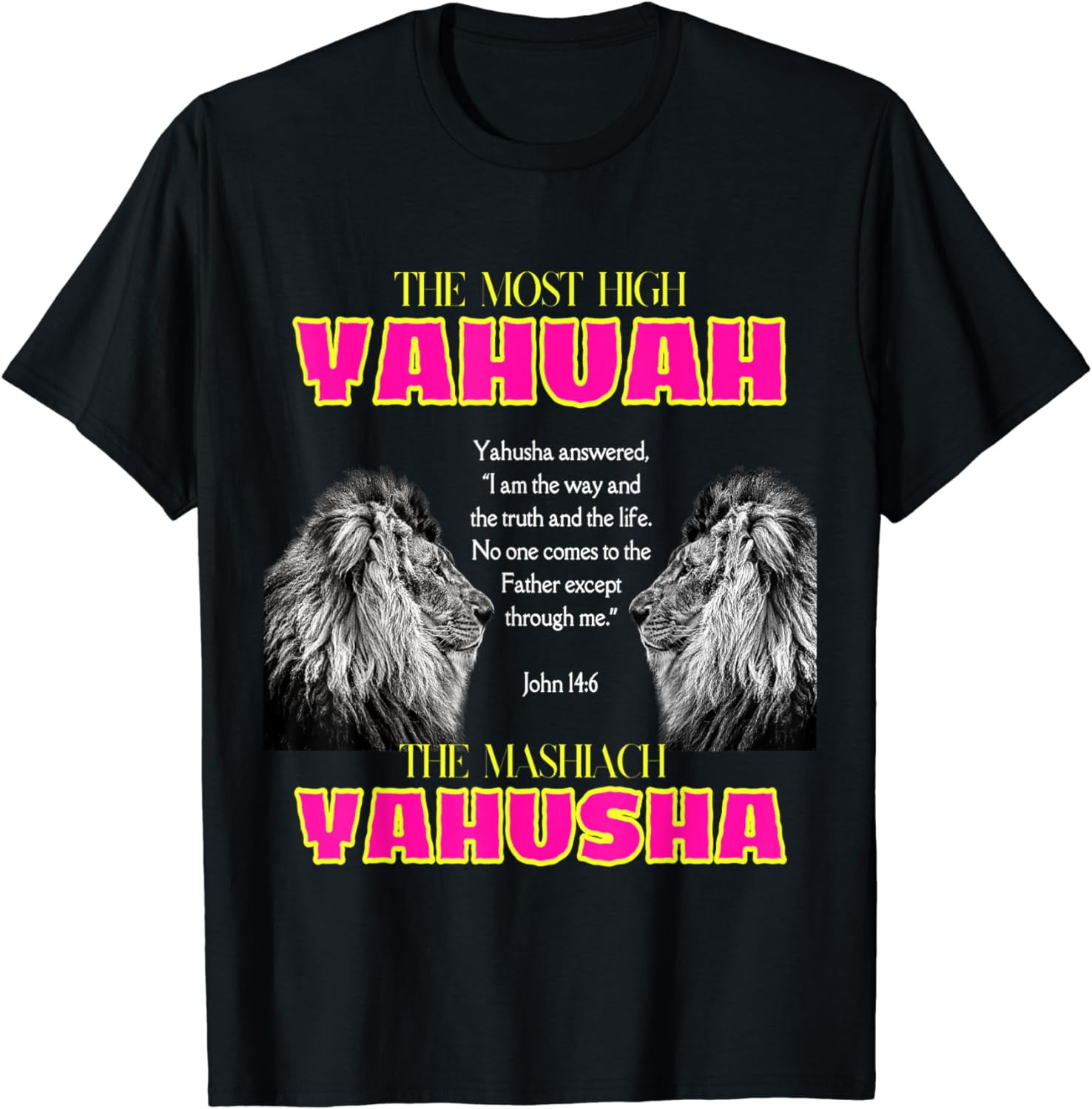 The Most High Yahuah And The Mashiach Yahusha T-Shirt - Walmart.com