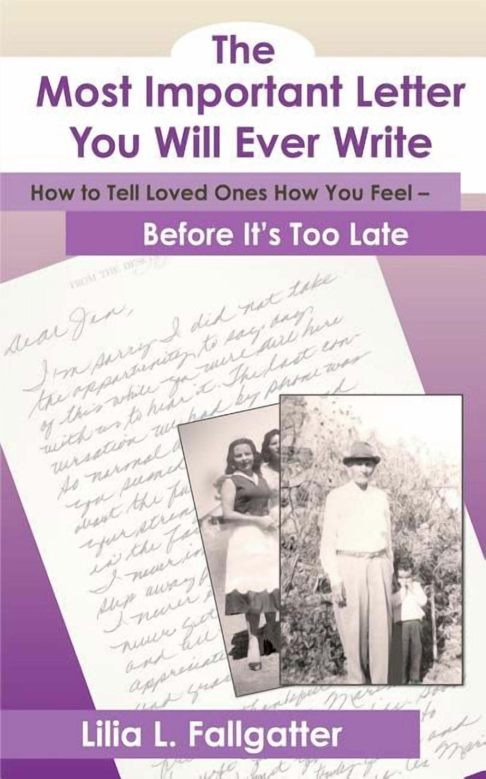 The Most Important Letter You Will Ever Write, How to Tell Loved Ones ...
