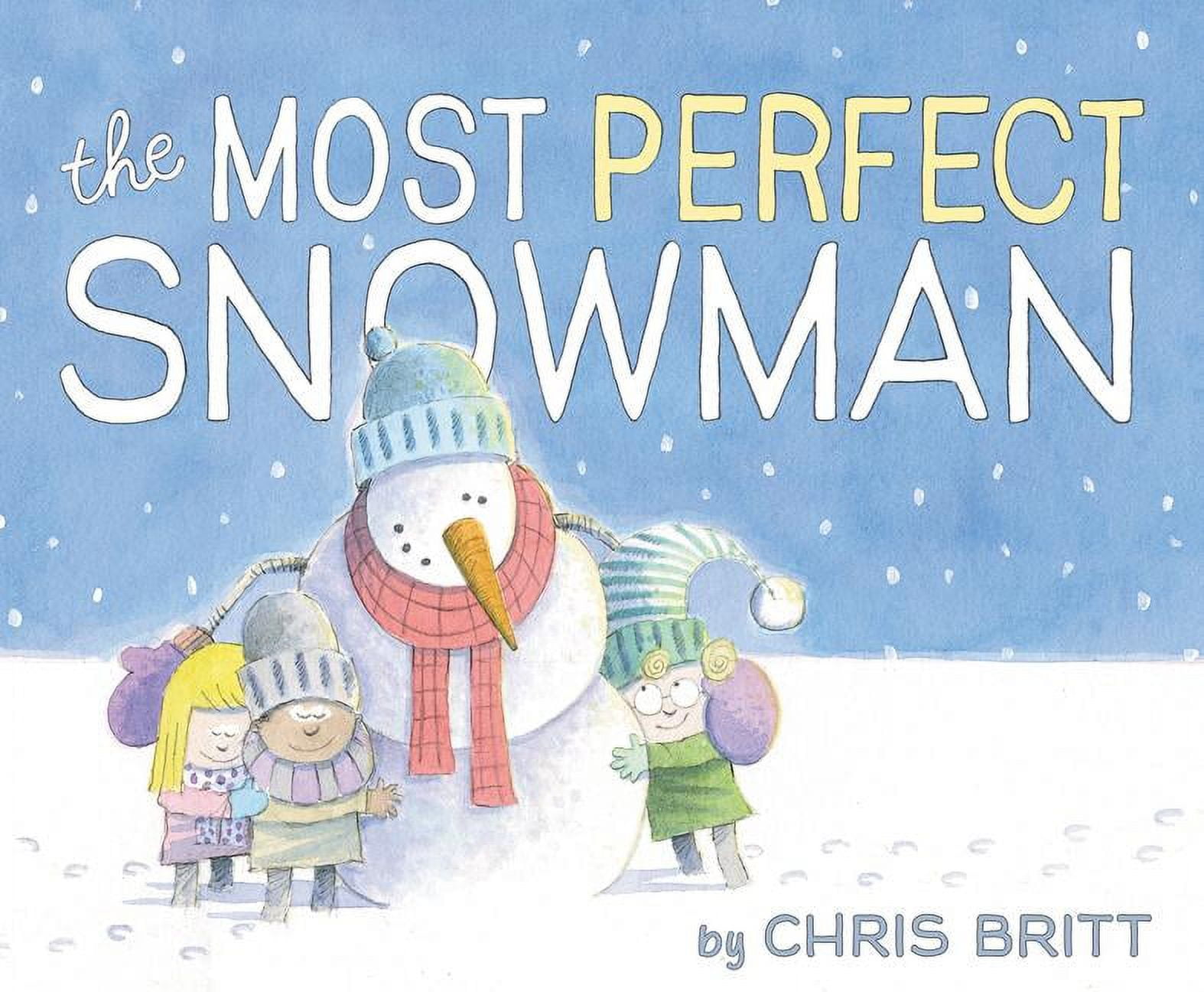 The Most Perfect Snowman: A Winter and Holiday Book for Kids ...