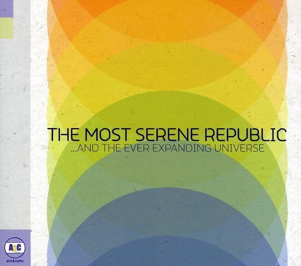 The Most Serene Republic - & the Ever Expanding Universe - Alternative ...