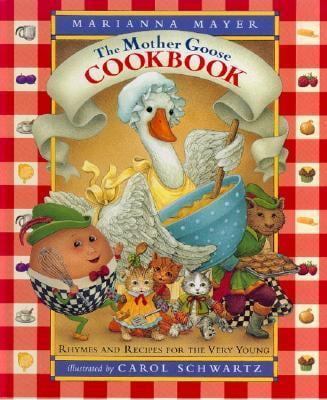 Pre-Owned The Mother Goose Cookbook: Rhymes and Recipes for the Very ...