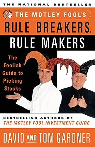 Pre-Owned Motley Fool's Rule Breakers, Rule Makers: The Foolish Guide ...