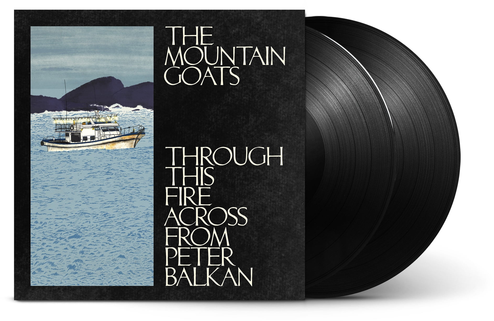 The Mountain Goats - Through This Fire Across From Peter Balkan - Music ...