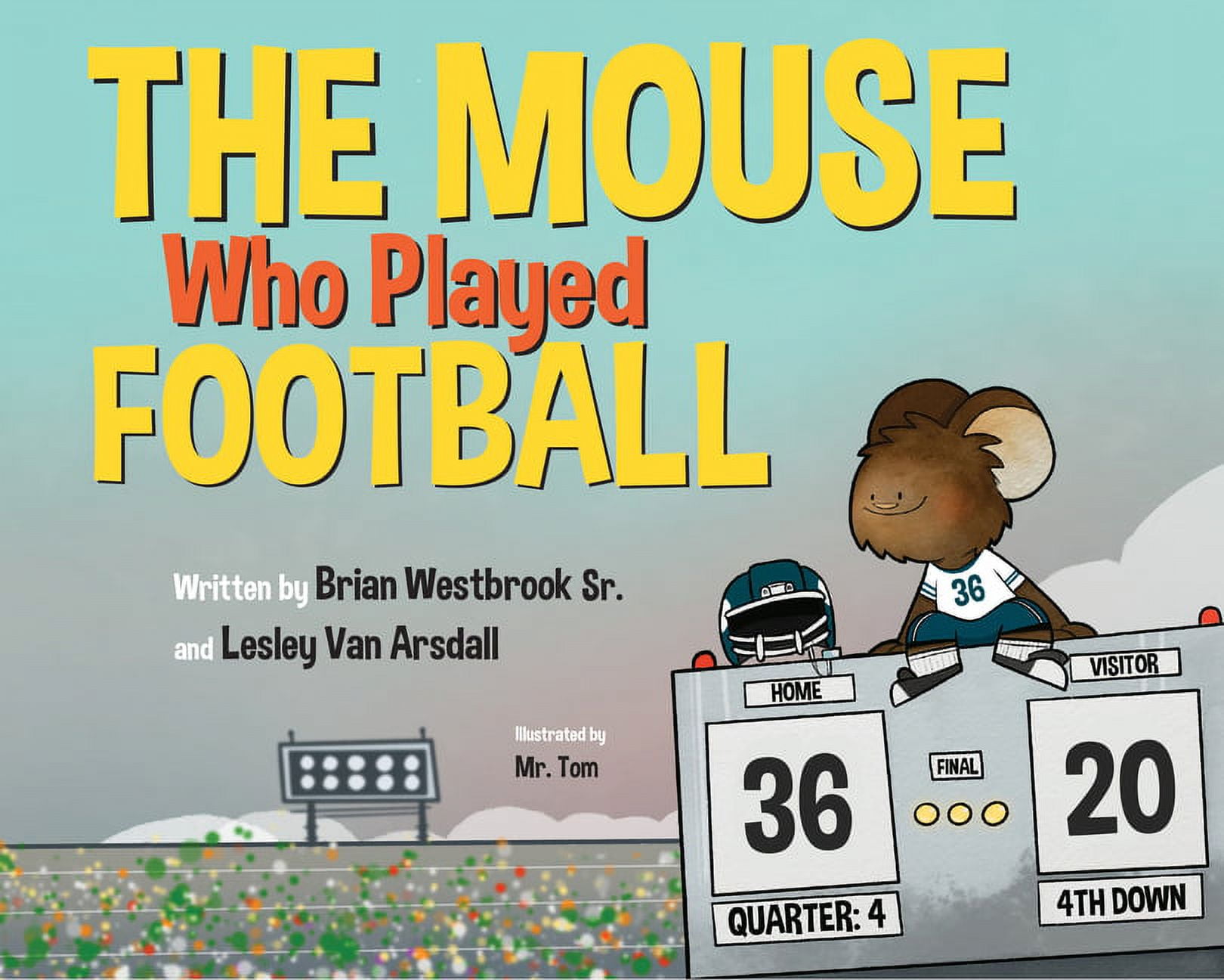 The Mouse Who Played Football, (Hardcover) - Walmart Business Supplies