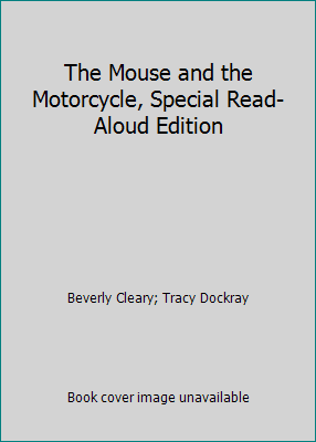 Pre-Owned The Mouse and the Motorcycle, Special Read-Aloud Edition ...
