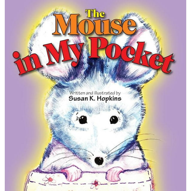 The Mouse in My Pocket (Hardcover) - Walmart.com