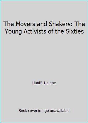 Pre-Owned The Movers and Shakers: Young Activists of the Sixties ...