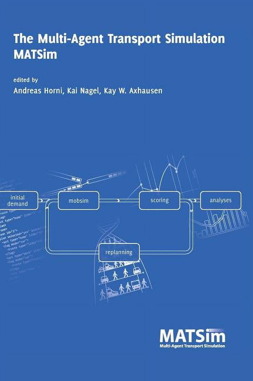 The Multi-Agent Transport Simulation MATSim (Hardcover) by Andreas ...