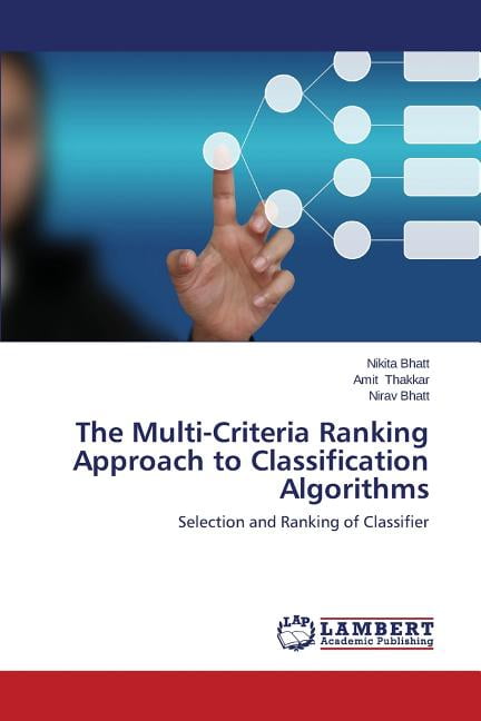 The Multi-Criteria Ranking Approach to Classification Algorithms (Paperback) - Walmart.com