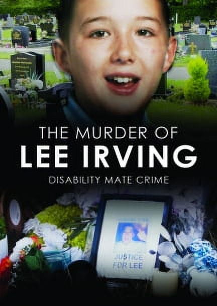 The Murder Of Lee Irving: Disability Mate Crime - Walmart.com