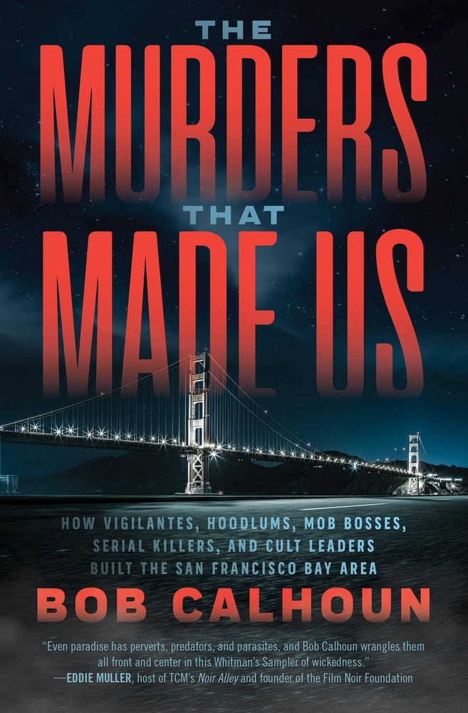 Pre-Owned The Murders That Made Us: How Vigilantes, Hoodlums, Mob ...
