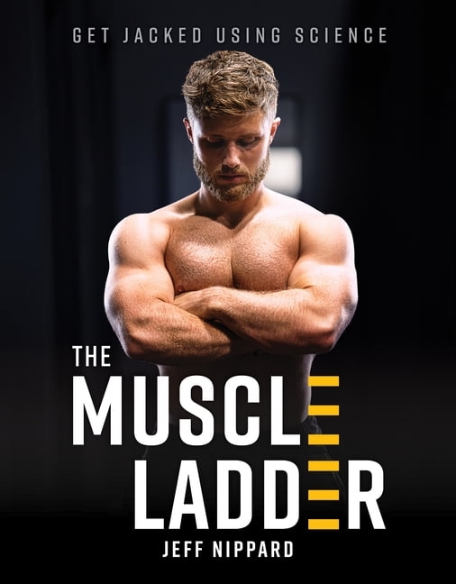 Jeff Nippard, Book, The Muscle Ladder, Science-Based Fitness Guide ...
