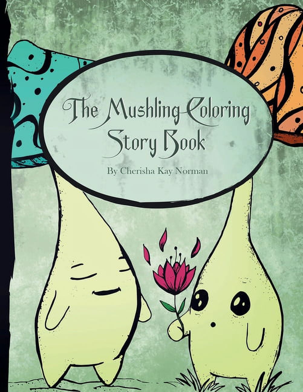 The Mushling Coloring Story Book, (Paperback) - Walmart.com