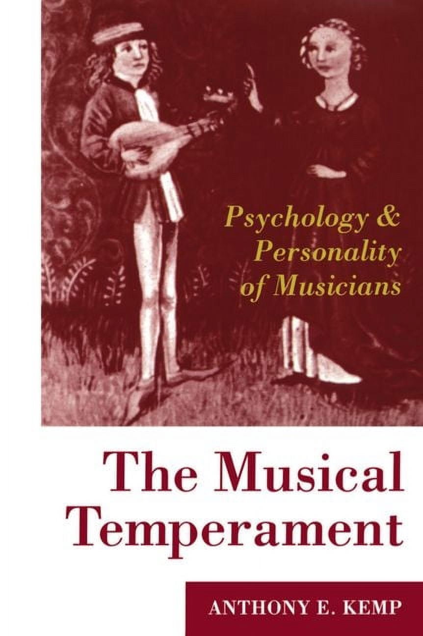The Musical Temperament: Psychology and Personality of Musicians ...