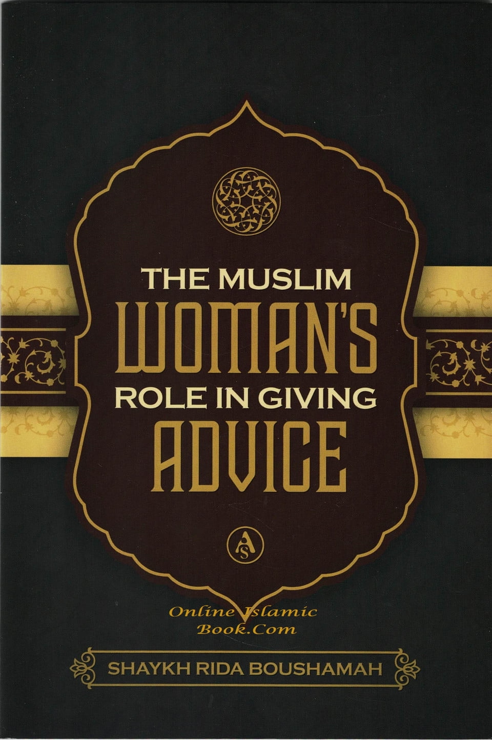 The Muslim Women's Role in Giving Advice By Shaykh Rida Boushamah ...