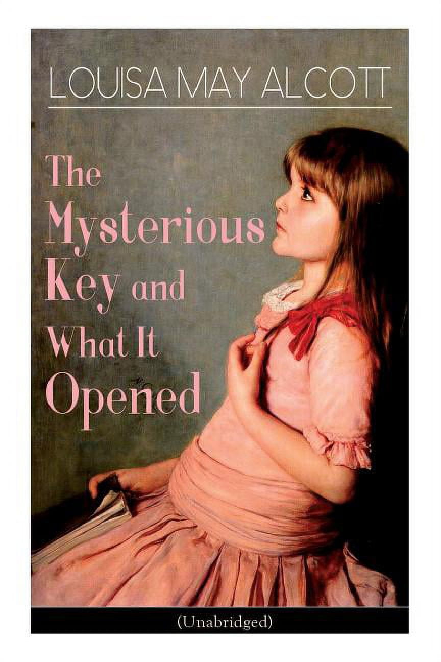 The Mysterious Key and What It Opened (Unabridged): Romance Classic ...
