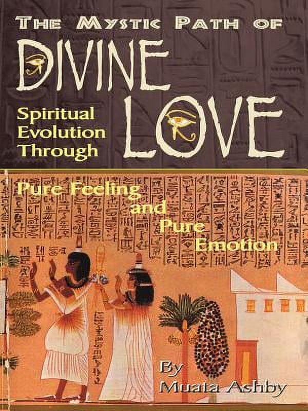 The Mystic Path of Divine Love : Spiritual Evolution Through Pure ...