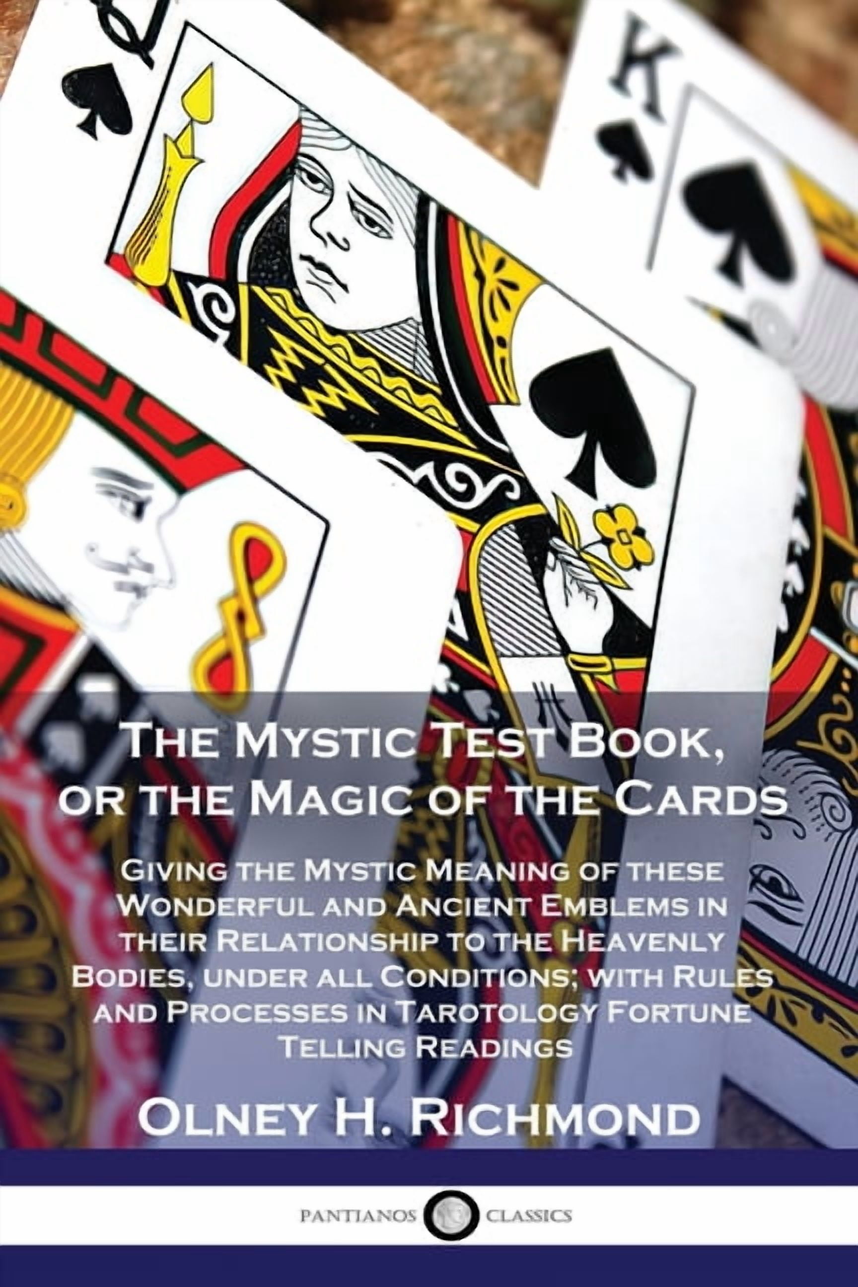 The Mystic Test Book, or the Magic of the Cards: Giving the Mystic ...