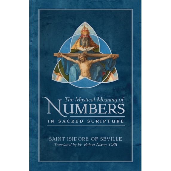The Mystical Meaning of Numbers in Sacred Scripture, (Hardcover ...