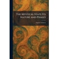 The Mystical State Its Nature and Phases, (Paperback) - Walmart.com