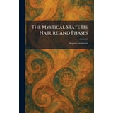 The Mystical State Its Nature and Phases, (Paperback) - Walmart.com