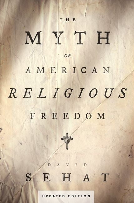 The Myth of American Religious Freedom, Updated Edition, (Paperback ...