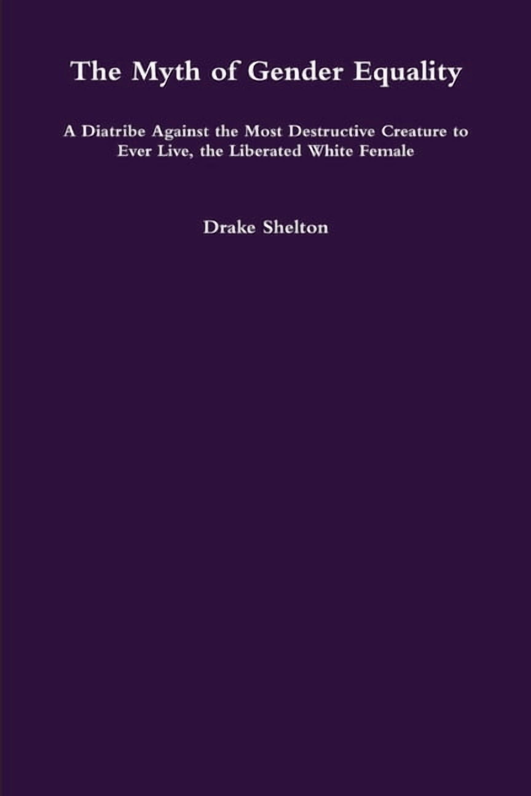 The Myth of Gender Equality: A Diatribe Against the Most Destructive ...