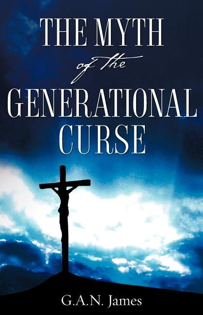 The Myth of the Generational Curse (Paperback) - Walmart.com