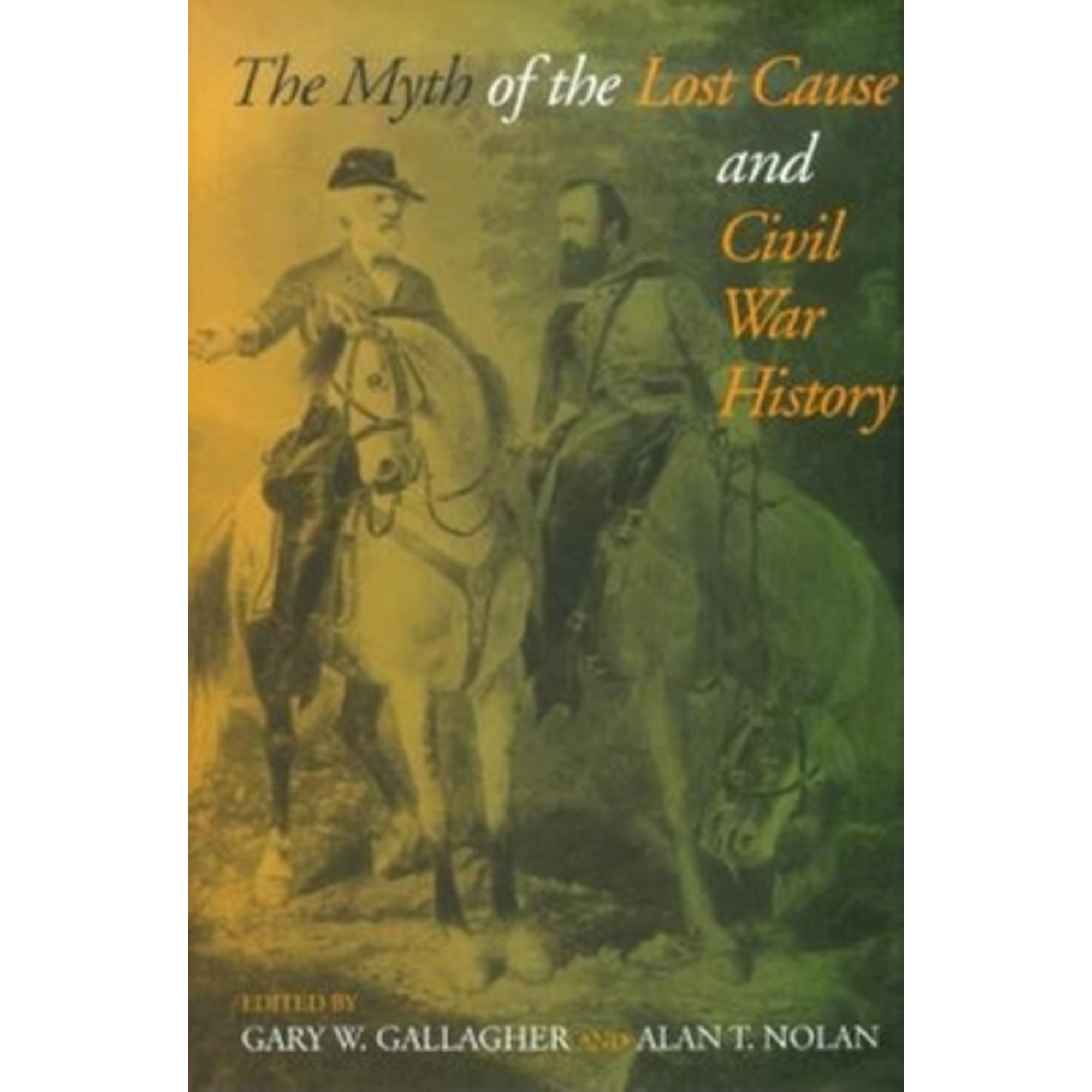 Pre-Owned The Myth of the Lost Cause and Civil War History (Hardcover ...