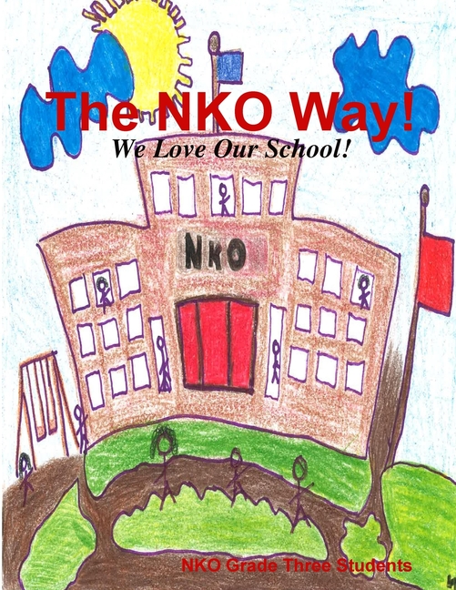 The NKO Way! We Love Our School, (Paperback) - Walmart.com