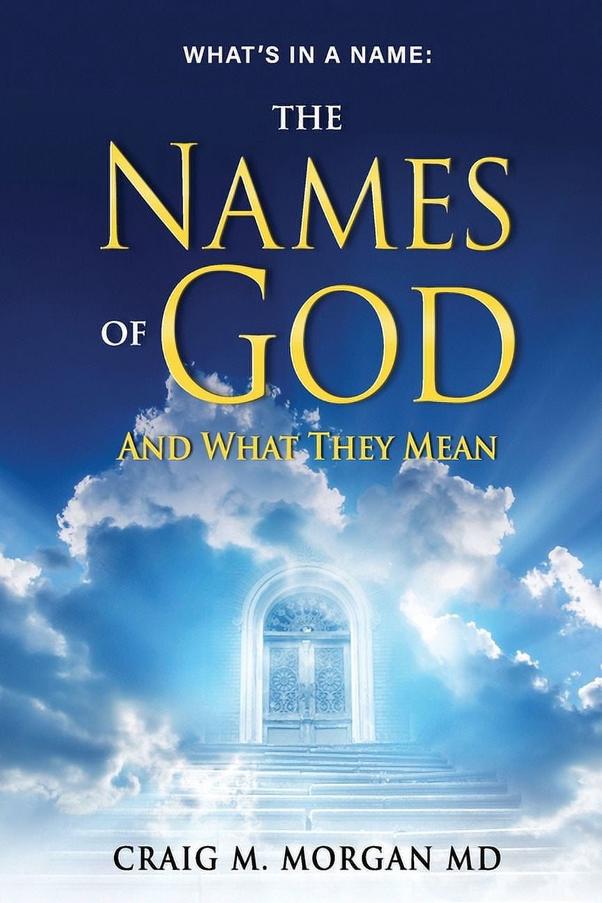 The Names of God : And What They Mean (Paperback) - Walmart.com