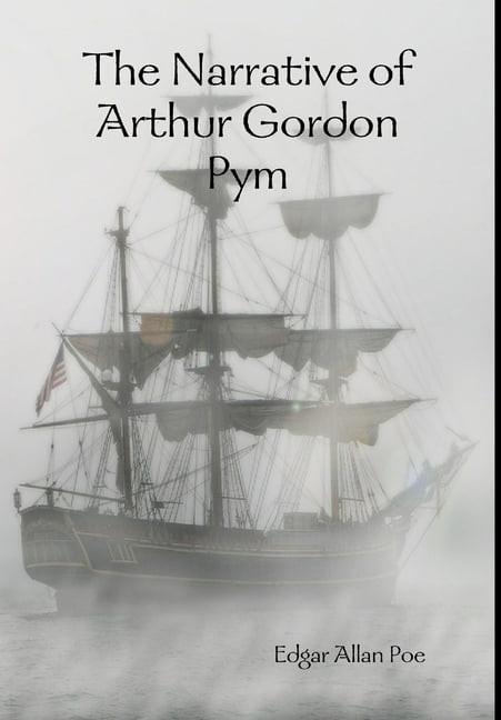 The Narrative of Arthur Gordon Pym, (Hardcover) - Walmart.com