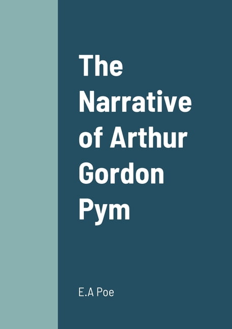 The Narrative of Arthur Gordon Pym (Paperback) - Walmart.com