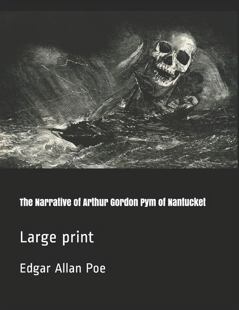 The Narrative of Arthur Gordon Pym of Nantucket : Large print ...