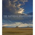 The National Grasslands : A Guide to America's Undiscovered Treasures ...
