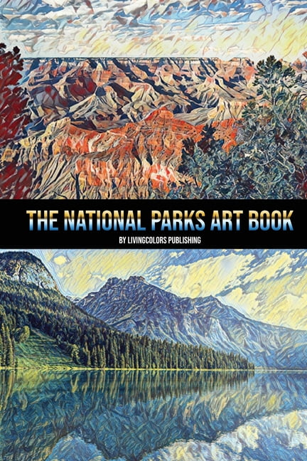 The National Parks Art Book: National Parks of the USA, American ...